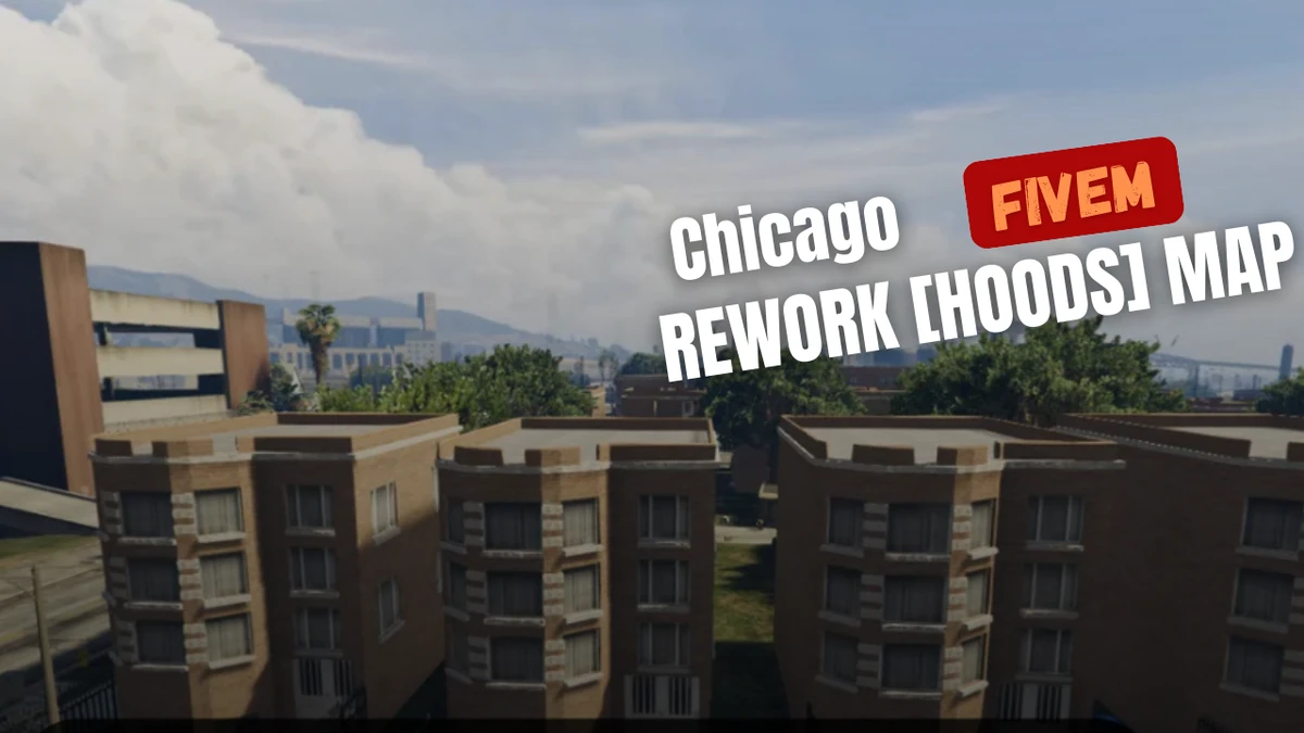 Chicago Rework [Hoods] Map | FiveM Mod Store