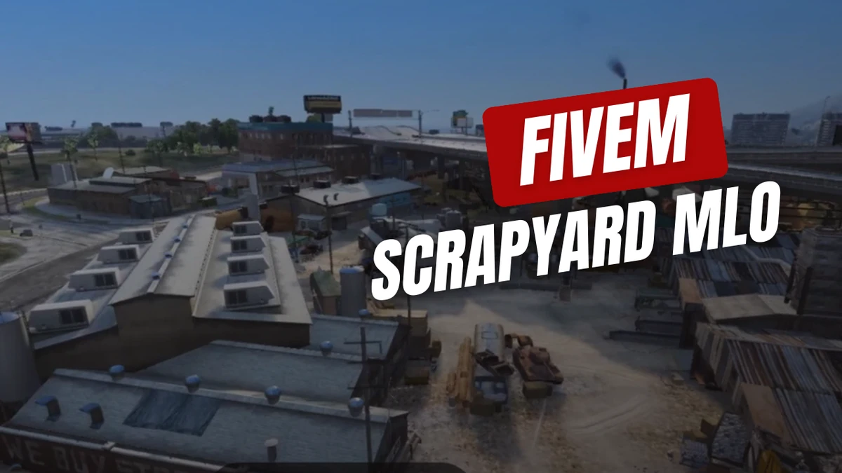 Scrapyard MLO | FiveM Mod Store